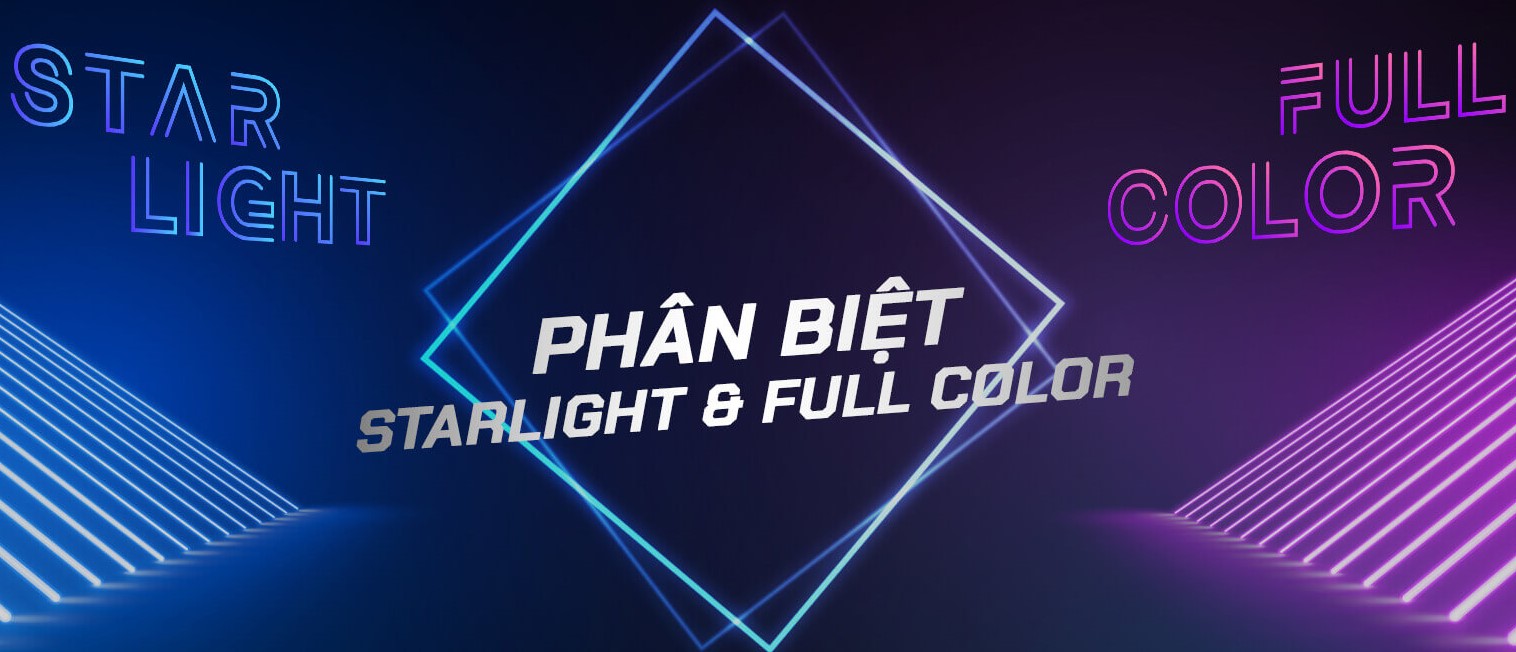 Camera Starlight & Camera Full color - vienthongnguyenkhang